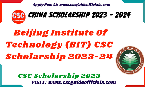 Beijing Institute Of Technology Csc Scholarship 2023 Csc Guide Csc