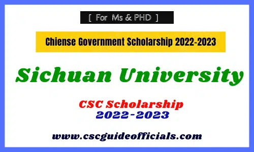 Sichuan University CSC Scholarship 2022 - 2023 | CSC Guide Officials
