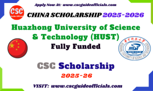 Huazhong University of Science and Technology HUST CSC Scholarship 2025-2026 || HUST CSC ...